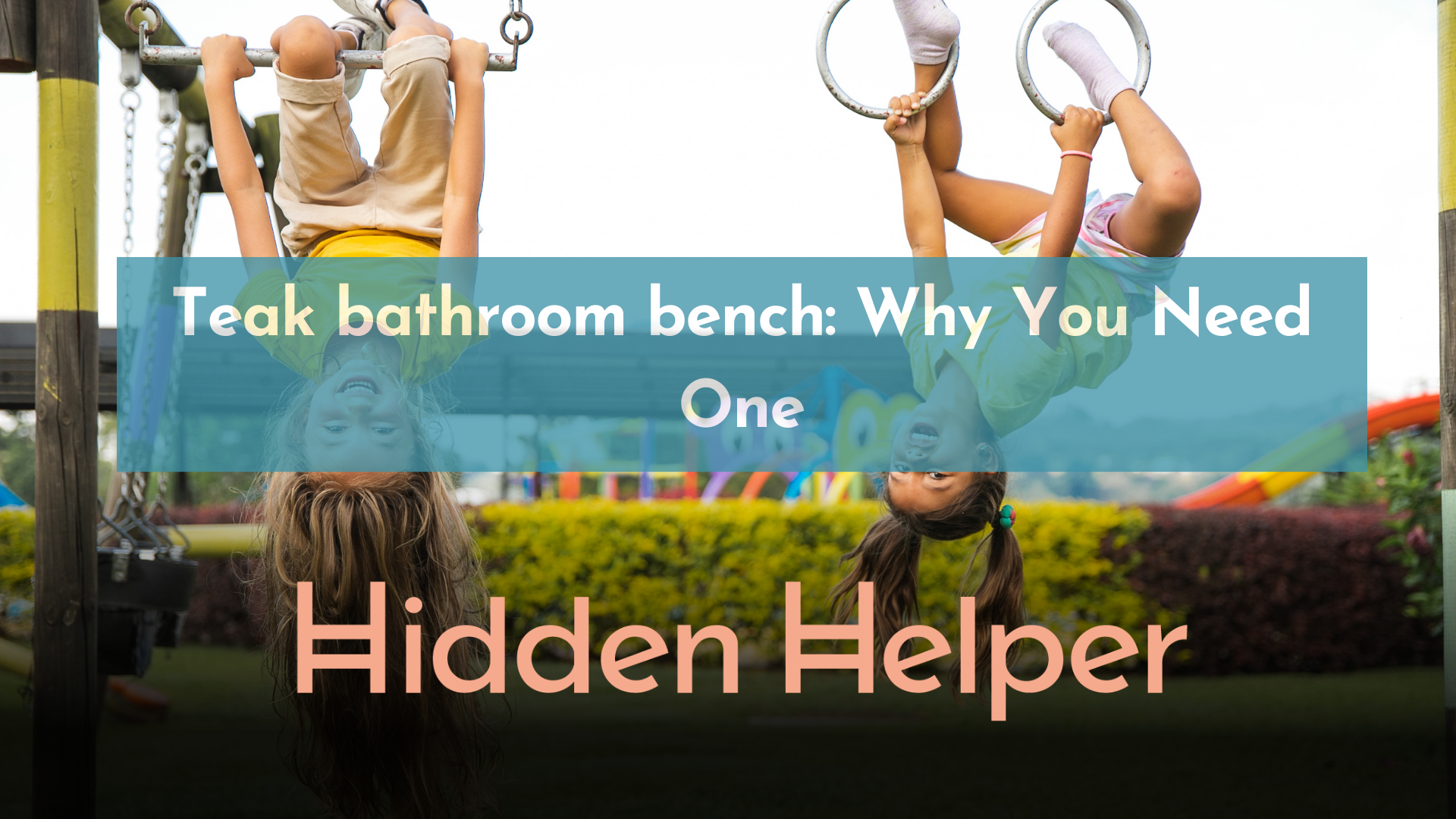 Teak bathroom bench: Why You Need One – HiddenHelper